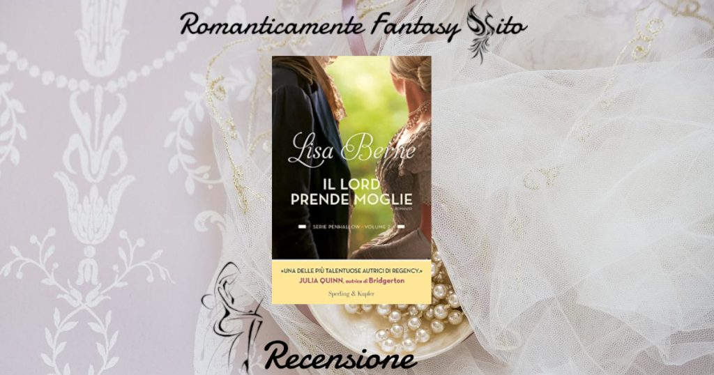 Recensione Il Lord Prende Moglie Serie Penhallow Volume 2 Di Lisa
